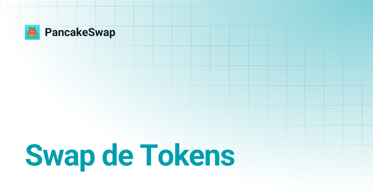 Swap de Tokens | PancakeSwap