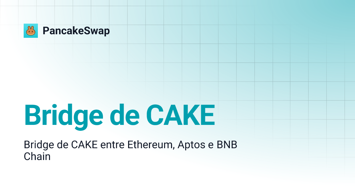 Bridge de CAKE | PancakeSwap