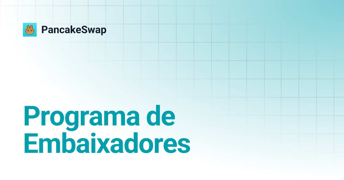 Programa de Embaixadores | Portuguese/Brazilian | PancakeSwap