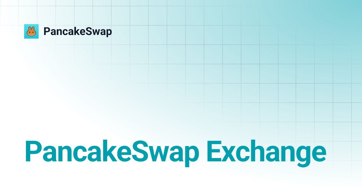 PancakeSwap Exchange | PancakeSwap
