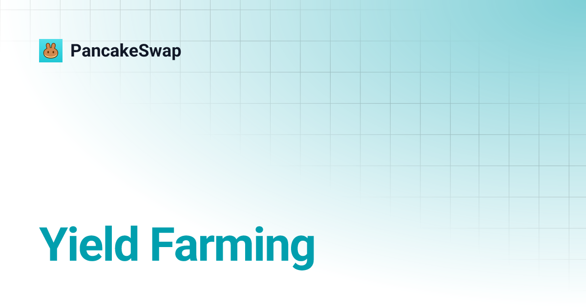 Yield Farming | PancakeSwap