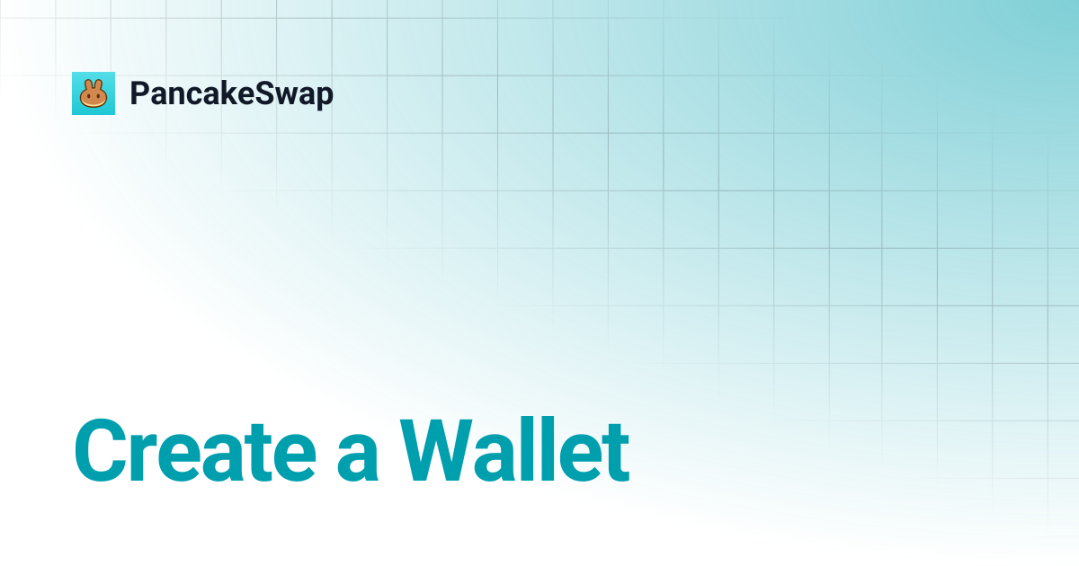 Create a Wallet | PancakeSwap
