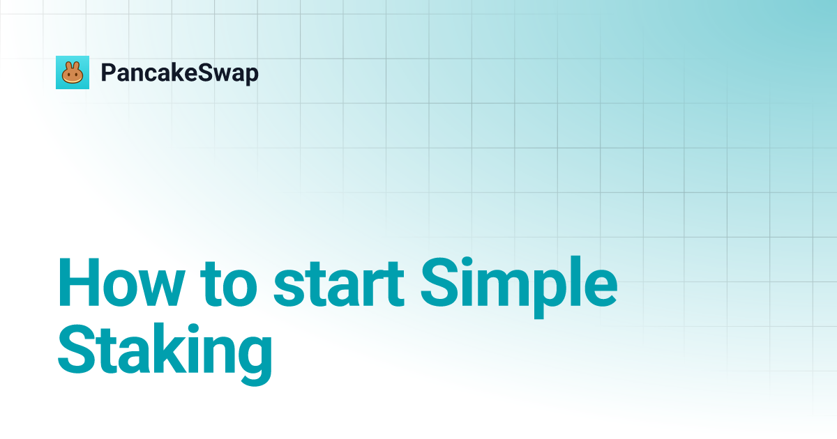 How to start Simple Staking | PancakeSwap
