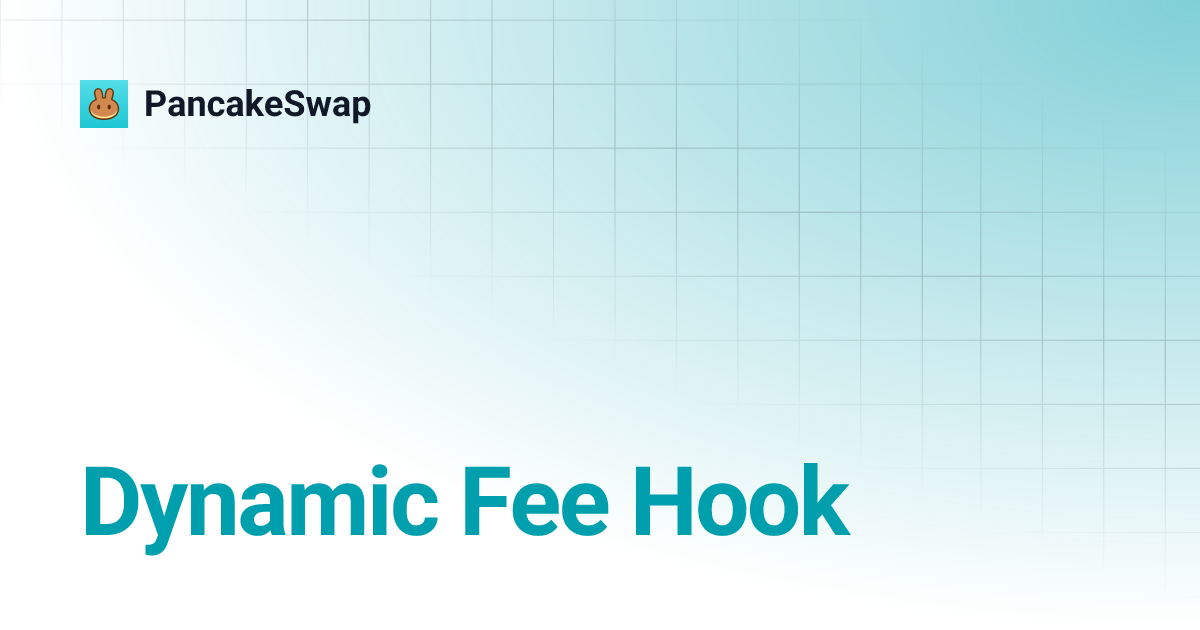 Dynamic Fee Hook | PancakeSwap