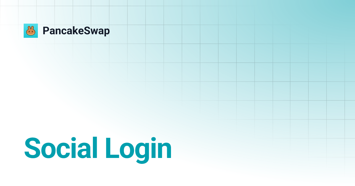 Social Login | PancakeSwap