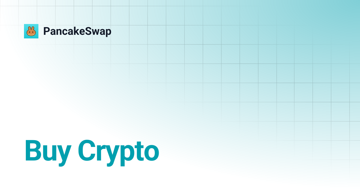 Buy Crypto | PancakeSwap