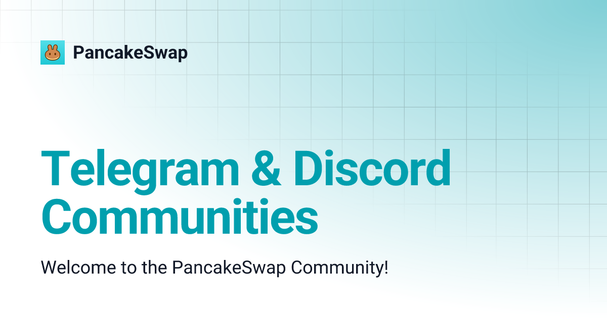 Telegram & Discord Communities | PancakeSwap